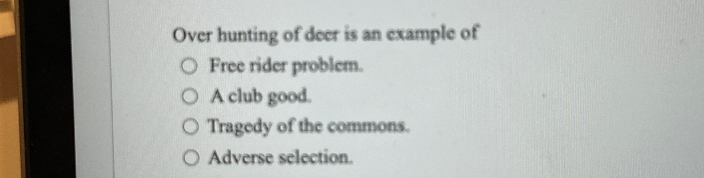 Solved Over hunting of deer is an example ofFree rider | Chegg.com