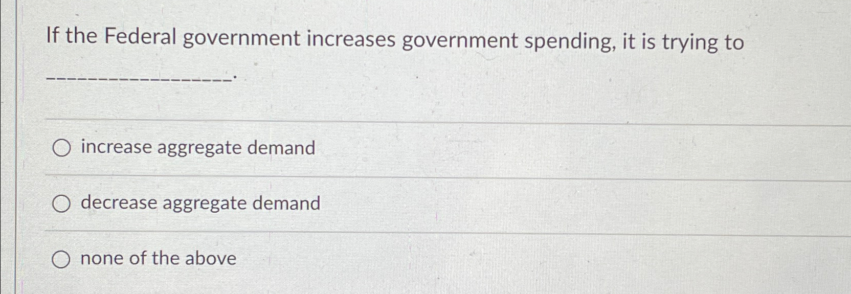 Solved If the Federal government increases government | Chegg.com