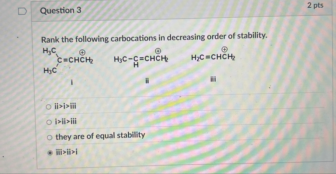 Solved Question 32 ﻿ptsRank the following carbocations in | Chegg.com