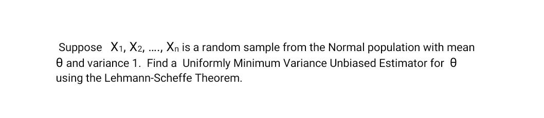 Solved Suppose X1,X2,….,Xn is a random sample from the | Chegg.com
