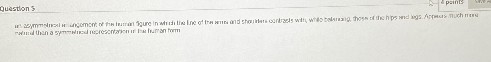 Solved an asymmetrical arrangement of the human figure in | Chegg.com
