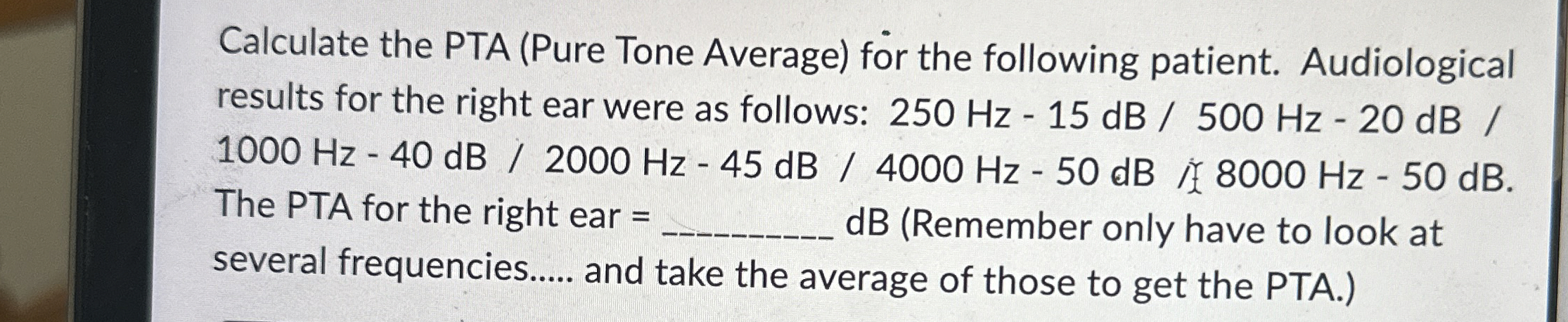 Calculate the PTA (Pure Tone Average) ﻿for the | Chegg.com