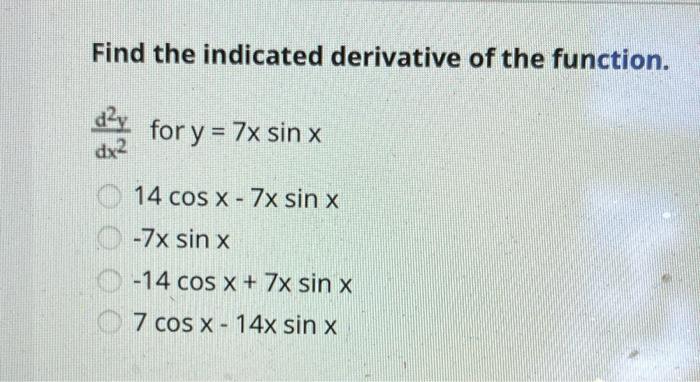 Solved Find the indicated derivative of the function. for y | Chegg.com