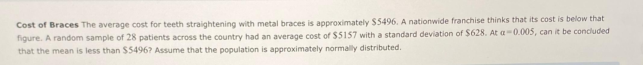 Solved Cost of Braces The average cost for teeth | Chegg.com
