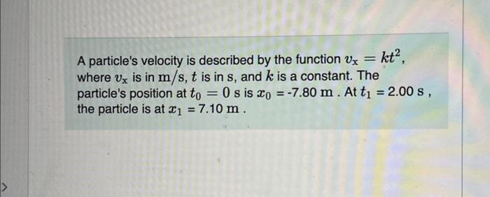 Solved A particle's velocity is described by the function | Chegg.com