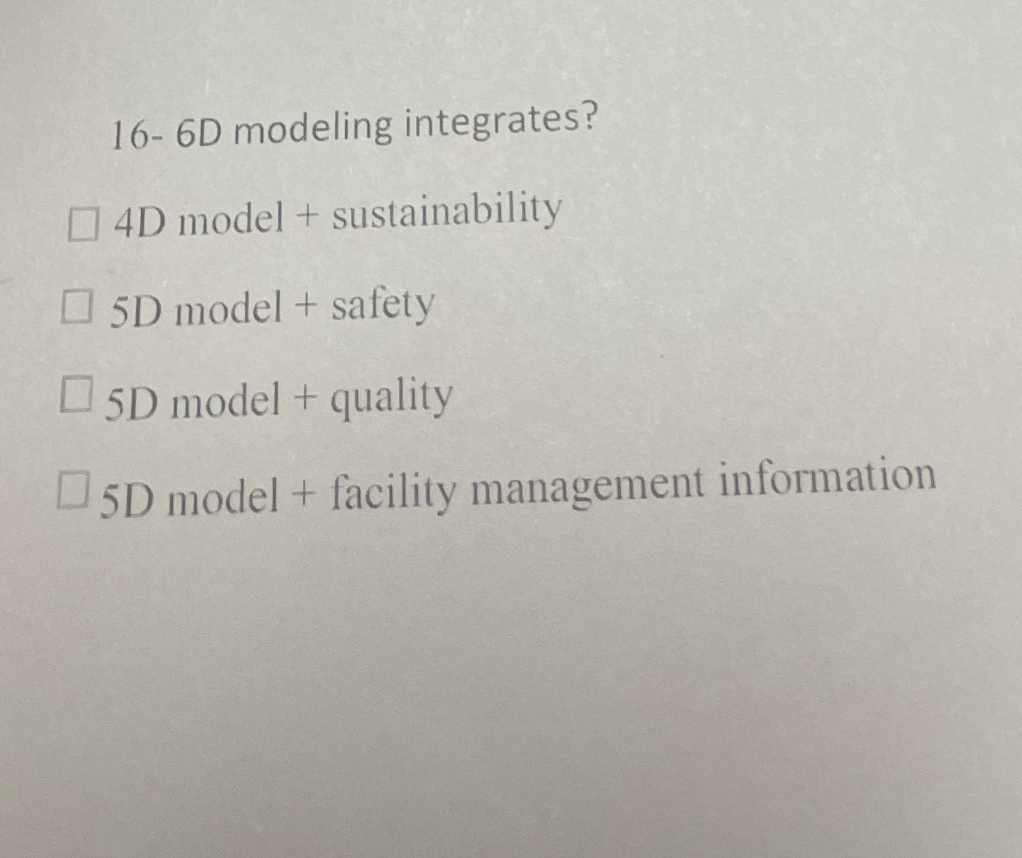 Solved 16- 6D ﻿modeling integrates?4D model + | Chegg.com