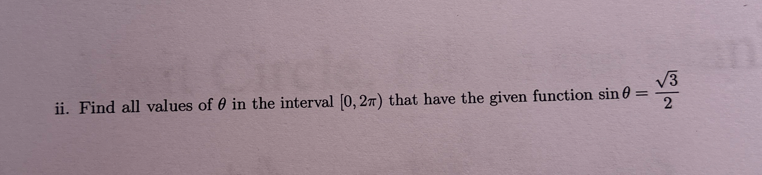 Solved iii. Find all values of θ ﻿in the interval (0°,360°) | Chegg.com