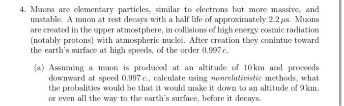 Solved 4. Muons are elementary particles, similar to | Chegg.com