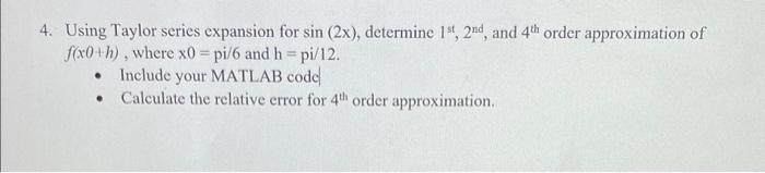 Solved 4. Using Taylor series expansion for sin(2x), | Chegg.com