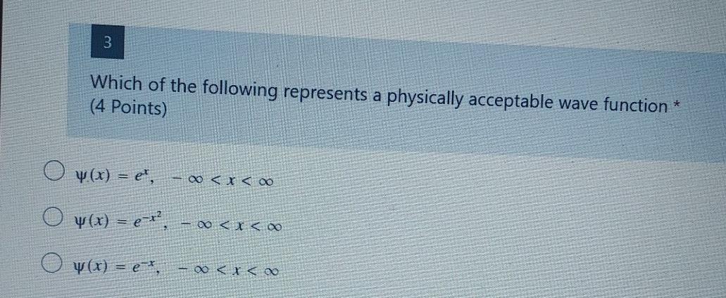 Solved 3 Which of the following represents a physically | Chegg.com
