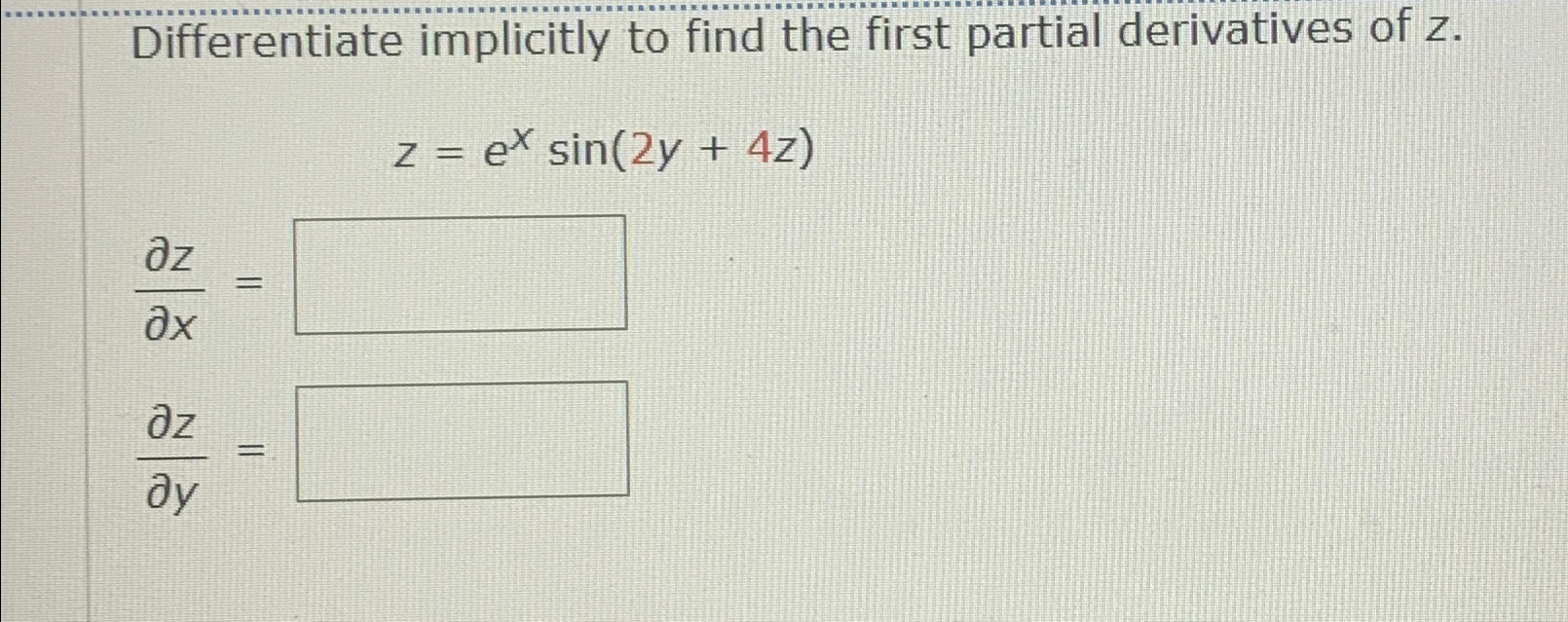Solved Differentiate implicitly to find the first partial | Chegg.com