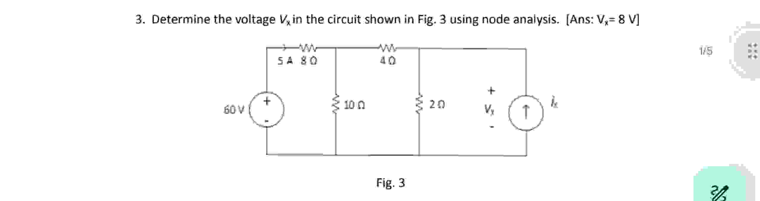 Solved Determine the voltage Vx ﻿in the circuit shown in | Chegg.com