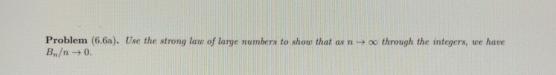 Solved Problem (6.6a). ﻿Use the strong law of large numbers | Chegg.com