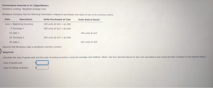 Solved Cornerstone Exercise 6-21 (Algorithmic) Inventory | Chegg.com Solved Cornerstone Exercise 6-21 (Algorithmic) Inventory | Chegg.com
