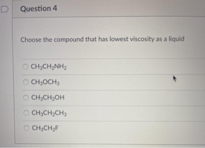 Solved D Question 4 Choose the compound that has lowest | Chegg.com