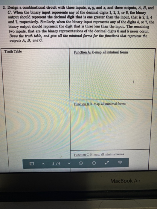 Solved 2. Design a combinational circuit with three inputs, | Chegg.com
