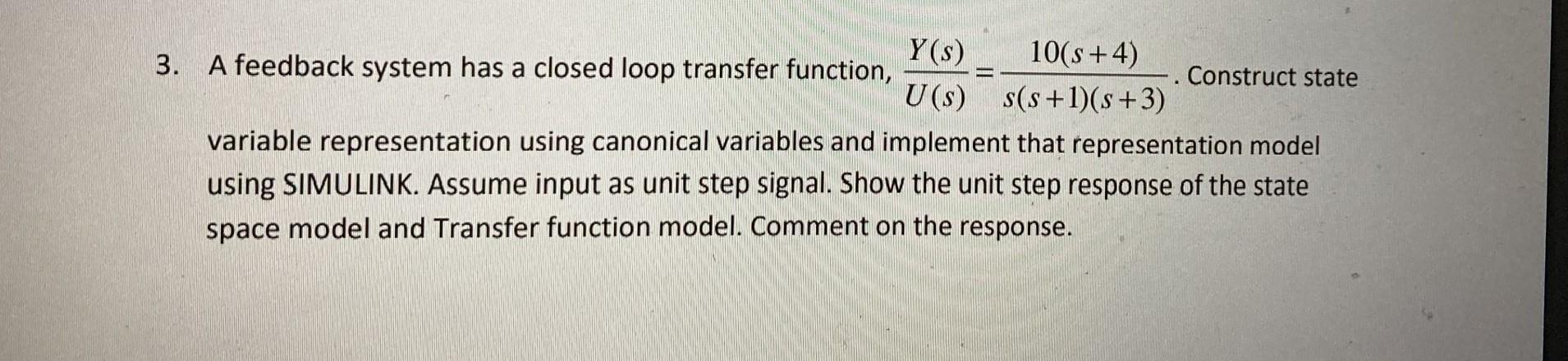 Solved 3. A feedback system has a closed loop transfer | Chegg.com