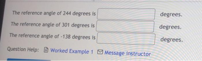 Solved The reference angle of 244 degrees is degrees. The | Chegg.com