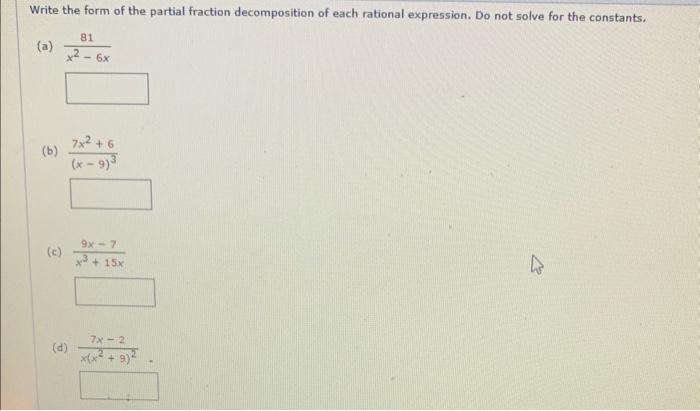 Solved Write the form of the partial fraction decomposition | Chegg.com