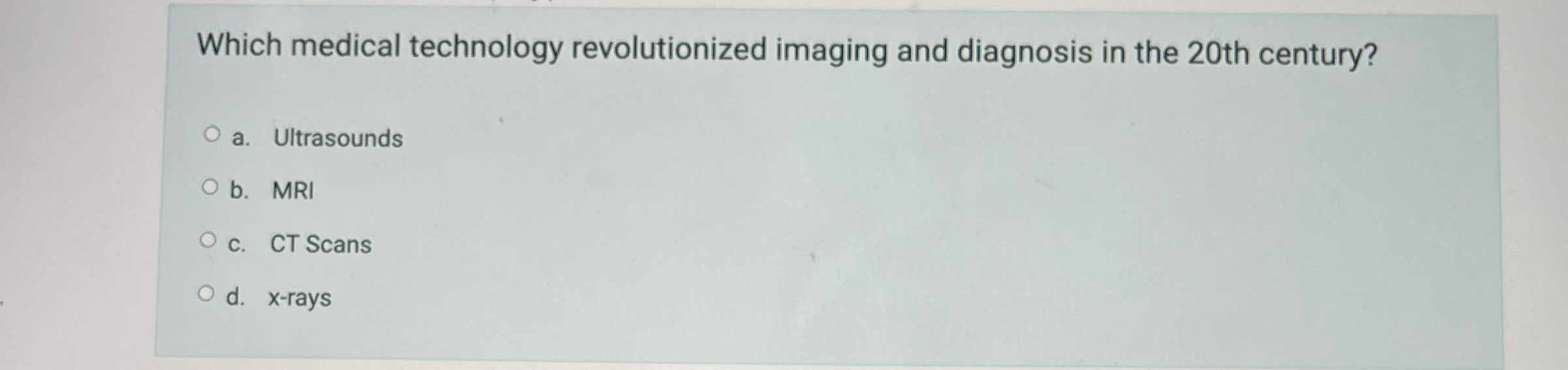 Solved Which medical technology revolutionized imaging and | Chegg.com