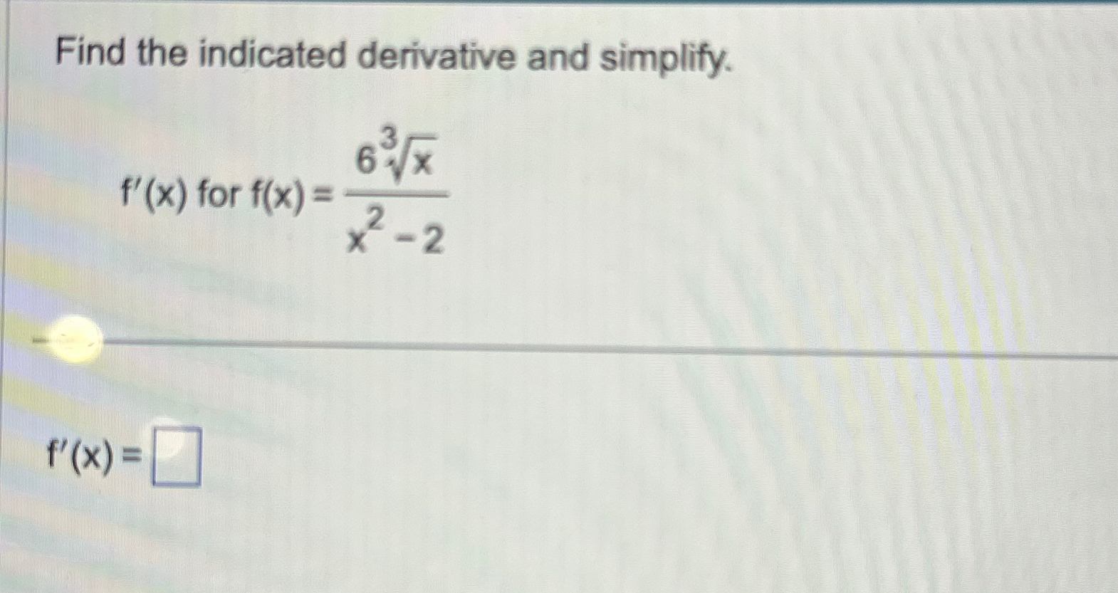 Solved Find the indicated derivative and simplify.f'(x) ﻿for | Chegg.com