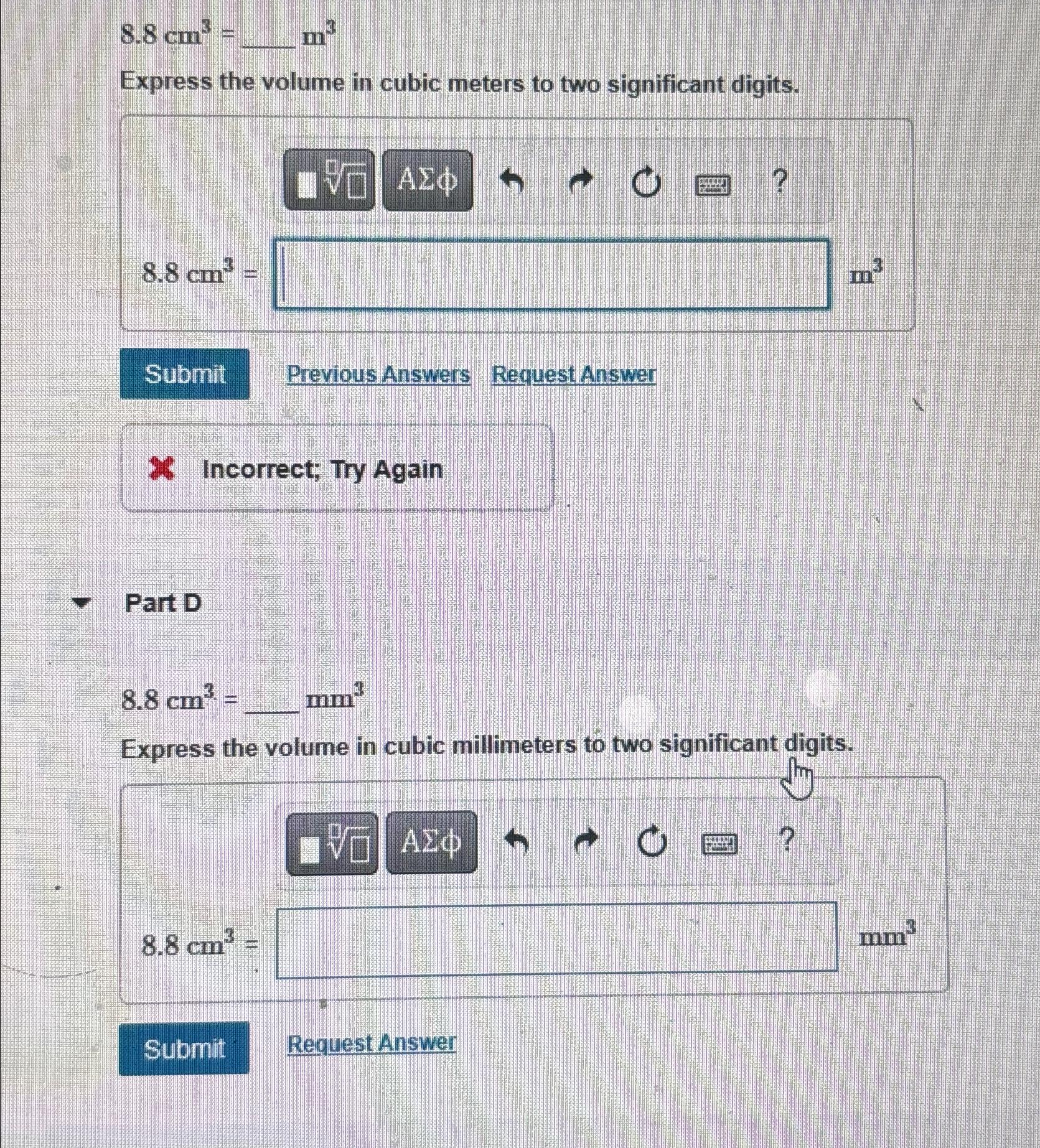 Solved 8.8cm^(3)= m^(3)\\nExpress the volume in cubic meters | Chegg.com