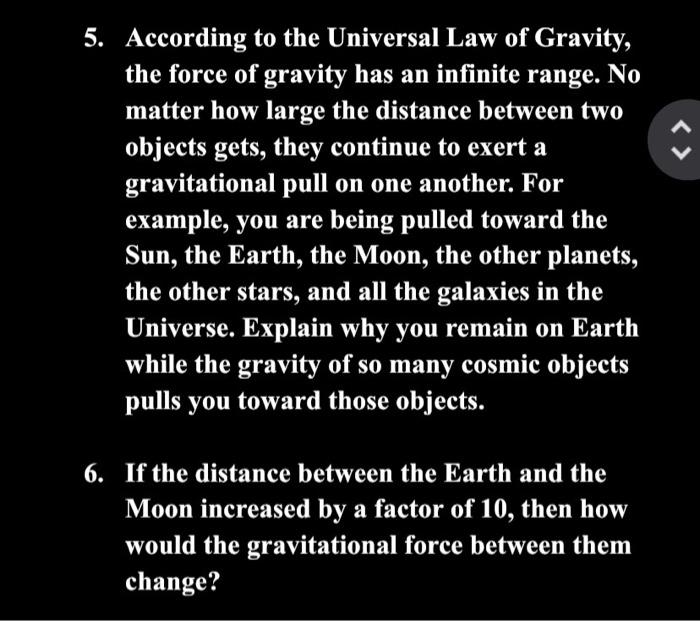 Solved 5. According to the Universal Law of Gravity, the | Chegg.com