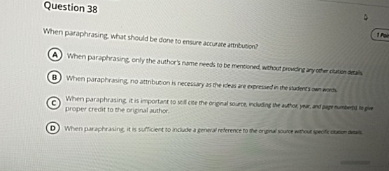 Solved Question 38When paraphrasing, what should be done to | Chegg.com