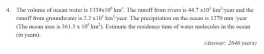 Solved 4. The volume of ocean water is 1338x10 km. The | Chegg.com