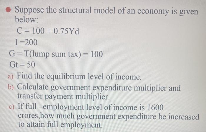 Solved Suppose the structural model of an economy is given | Chegg.com
