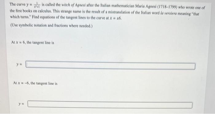 Solved The curve y=x2+11 is called the witch of Agnesi after | Chegg.com