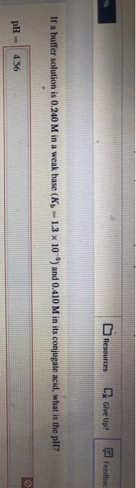 Solved Resources [ Give Up? Feedbac If a buffer solution is | Chegg.com