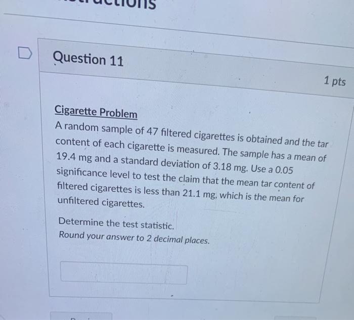 Solved Question 11 1 pts Cigarette Problem A random sample | Chegg.com