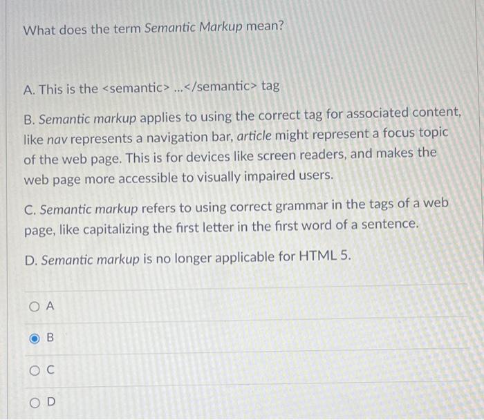 Solved What does the term Semantic Markup mean? A. This is | Chegg.com