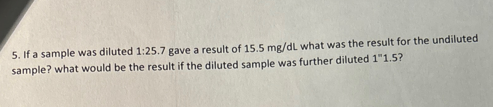 Solved If a sample was diluted 1:25.7 ﻿gave a result of | Chegg.com