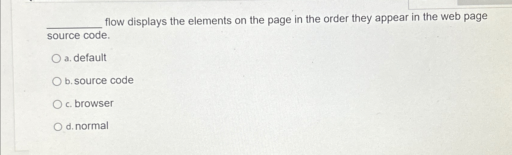 Solved flow displays the elements on the page in the order | Chegg.com