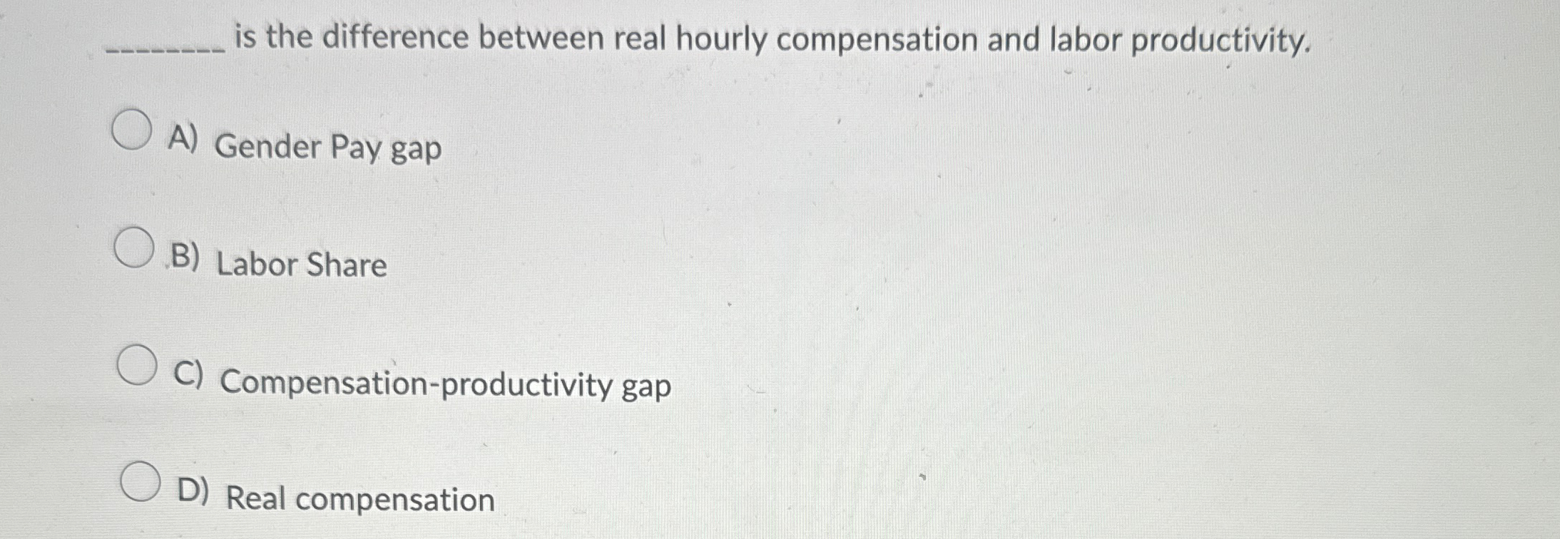 Solved is the difference between real hourly compensation | Chegg.com