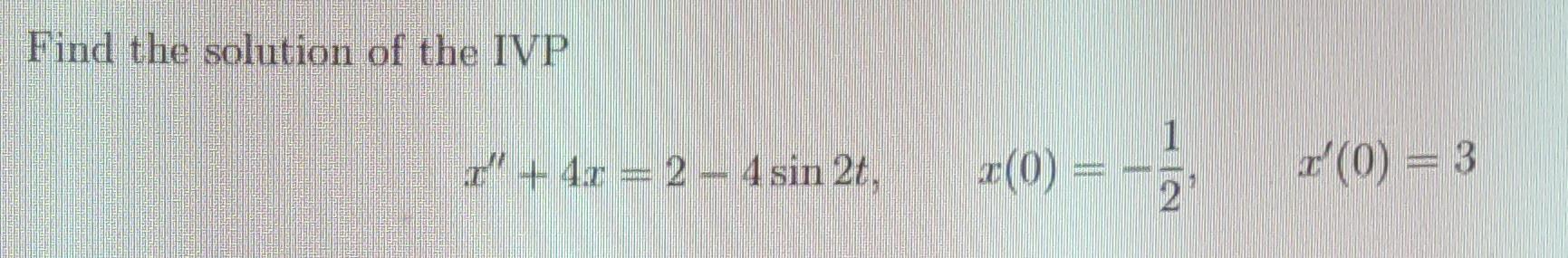 Solved Find the solution of the IVP | Chegg.com