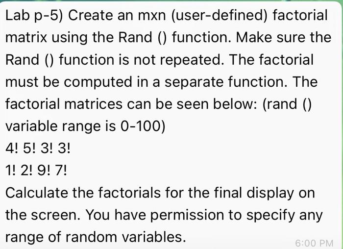 Solved Lab p-5) Create an mxn (user-defined) factorial | Chegg.com