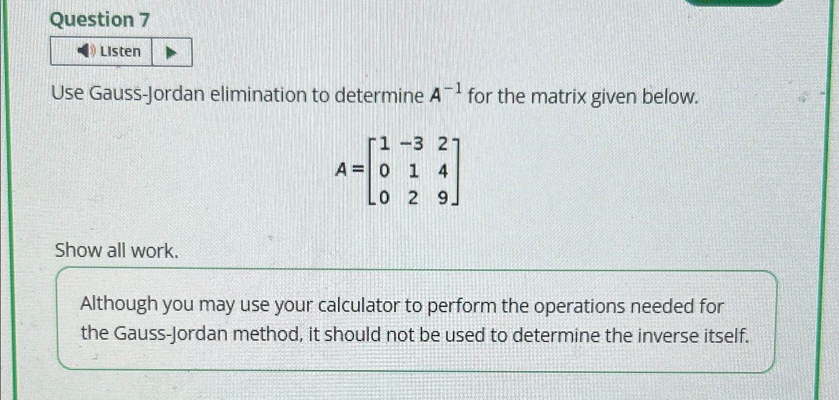 Solved Question 7ListenUse Gauss-Jordan elimination to | Chegg.com
