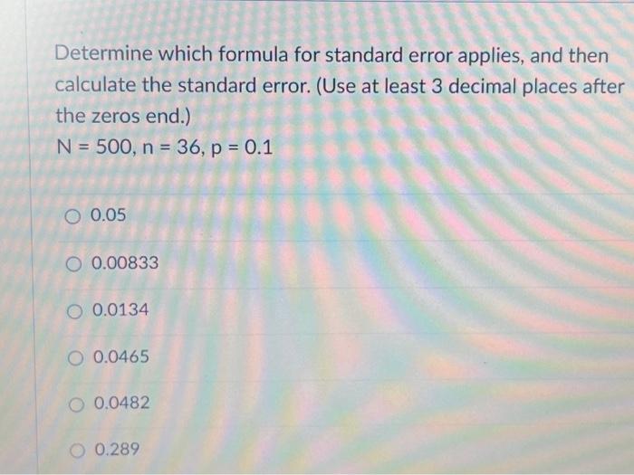 Solved Determine which formula for standard error applies, | Chegg.com