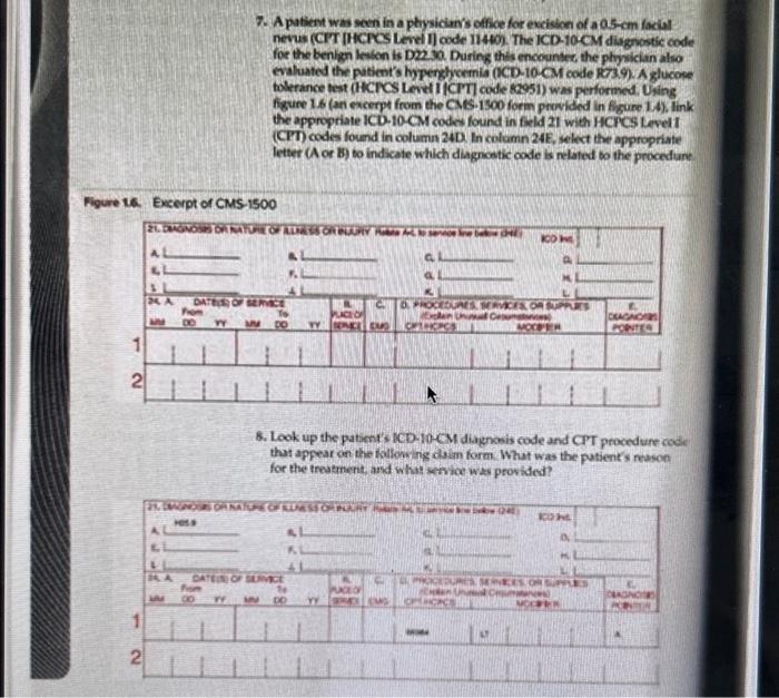 Solved 7. A patient was seen in a physiciri's office for | Chegg.com