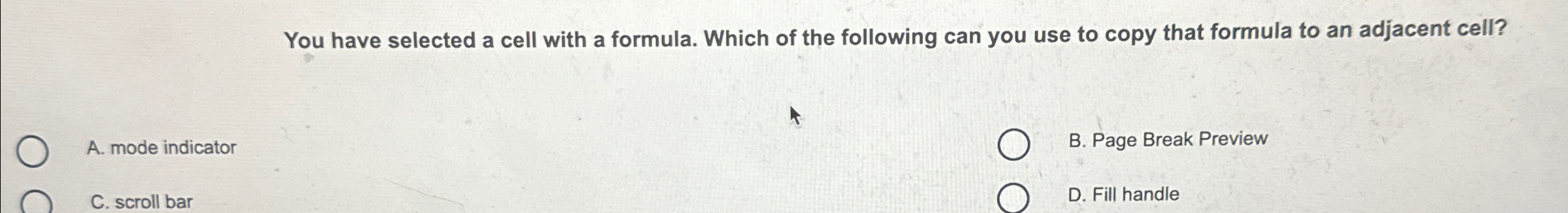 Solved You have selected a cell with a formula. Which of the | Chegg.com