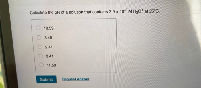 Solved Calculate the pH of a solution that contains 3.9 x | Chegg.com