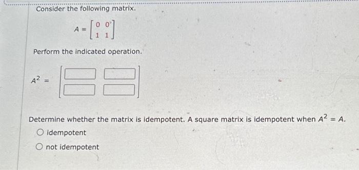 Solved Consider the following matrix. A=[0101] Perform the | Chegg.com
