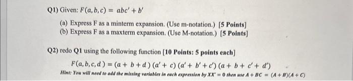 Solved Q1) Given: F(a,b,c)=abc′+b′ (a) Express F as a | Chegg.com
