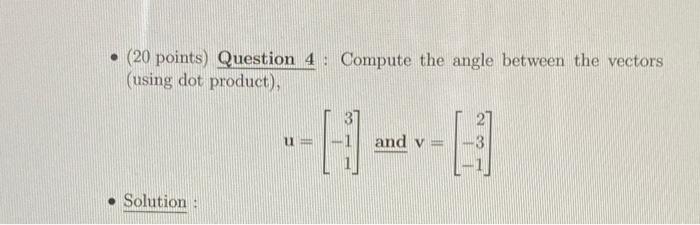 Solved - (20 points) Question 2 : Given that : 1. u=[1,−11c] | Chegg.com