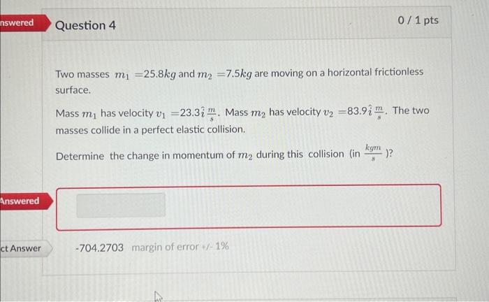 Solved Two masses m1=25.8 kg and m2=7.5 kg are moving on a | Chegg.com