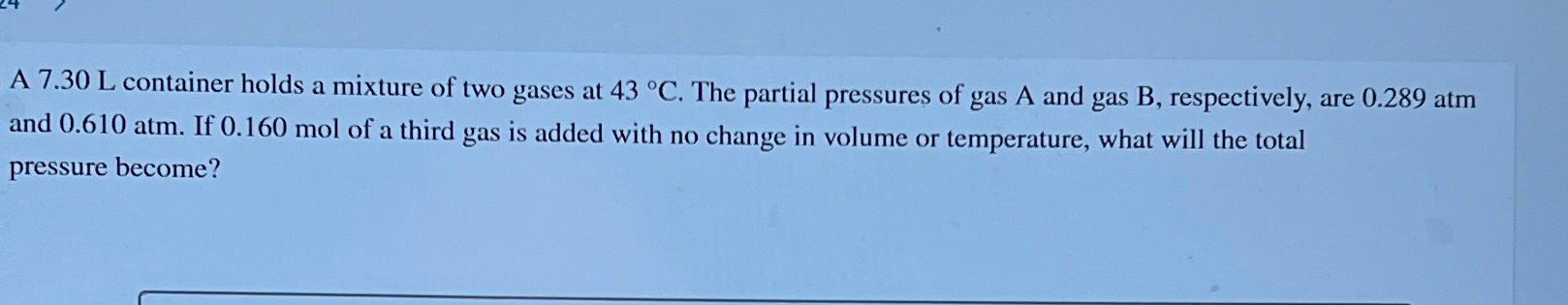 Solved A 7.30 ﻿L container holds a mixture of two gases at | Chegg.com