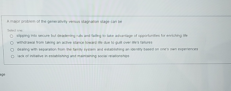 Solved A major problem of the generativity versus stagnation | Chegg.com